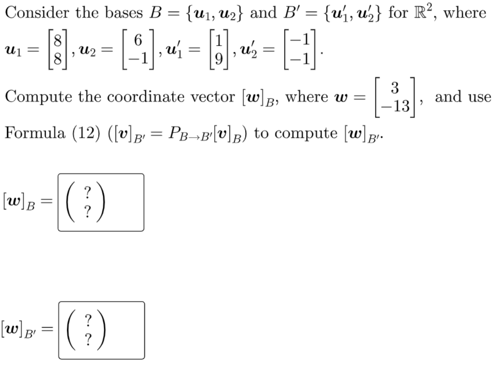 Solved Consider the bases B = {U1, uz} and B' = {u, uh} for | Chegg.com