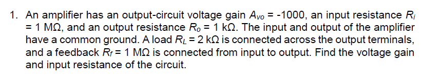 Solved 1. An amplifier has an output-circuit voltage gain | Chegg.com