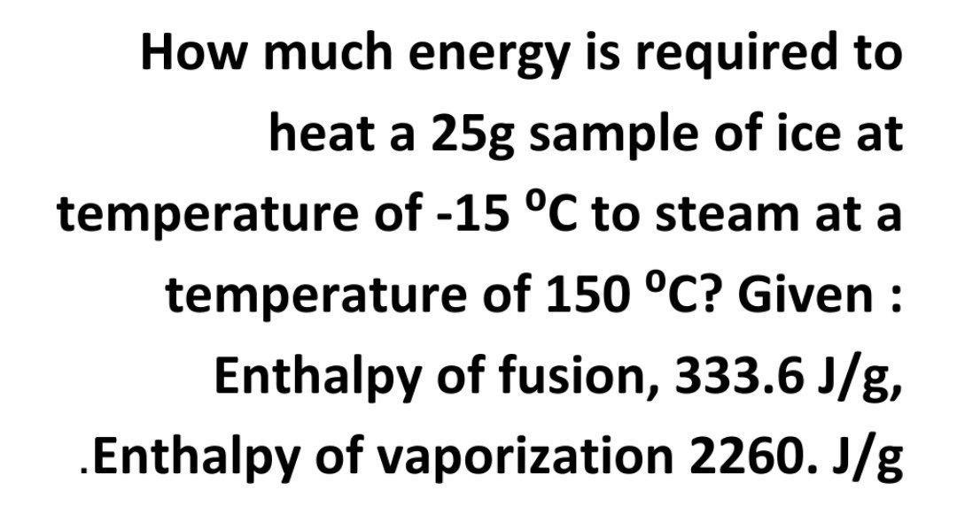 Solved How much energy is required to heat a 25g sample of | Chegg.com