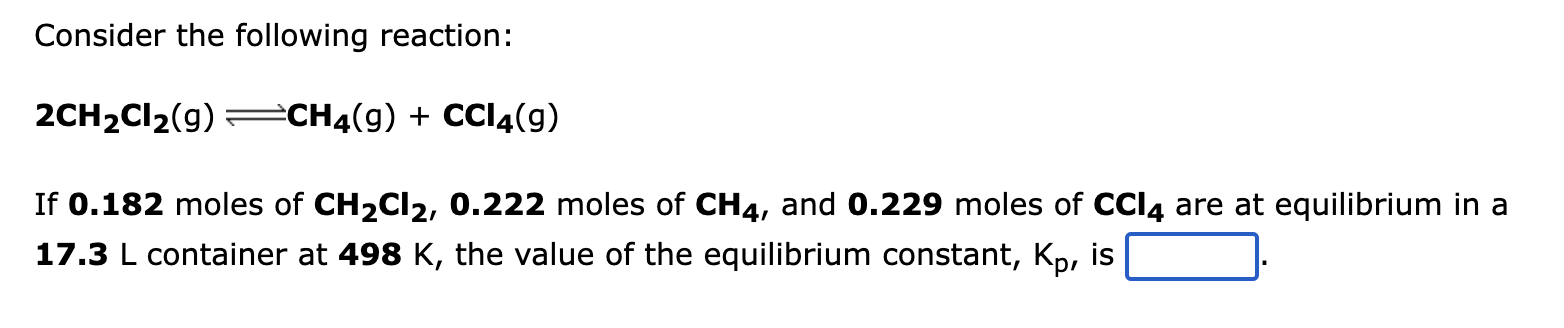 Solved Consider The Following Reaction 2ch2cl2 G ⇌ch4