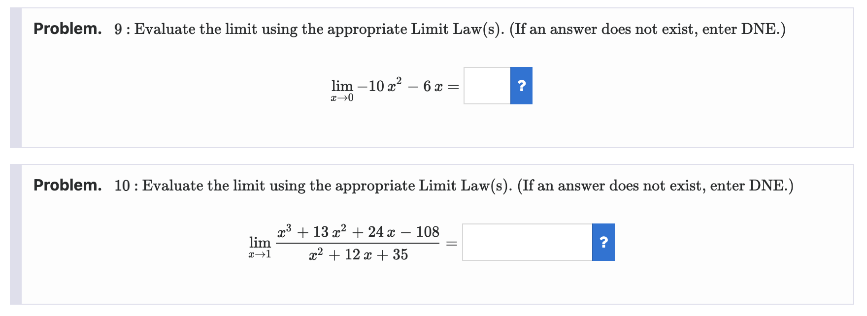 Solved Problem. 9 : Evaluate the limit using the appropriate | Chegg.com