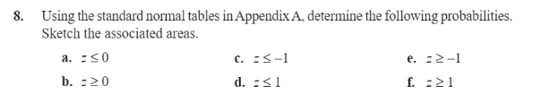 Solved Using the standard normal tables in Appendix A, | Chegg.com