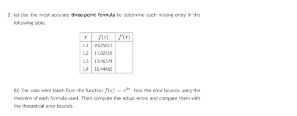 Solved 2. (a) Use the most accurate three-point formula to | Chegg.com