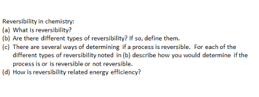Solved Reversibility in chemistry (a) What is reversibility? | Chegg.com