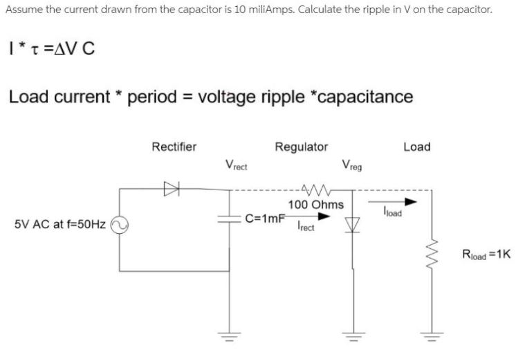 Solved Assume the current drawn from the capacitor is 10 | Chegg.com