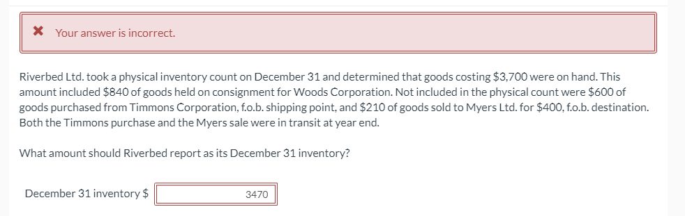 Solved X Your answer is incorrect. Riverbed Ltd. took a | Chegg.com