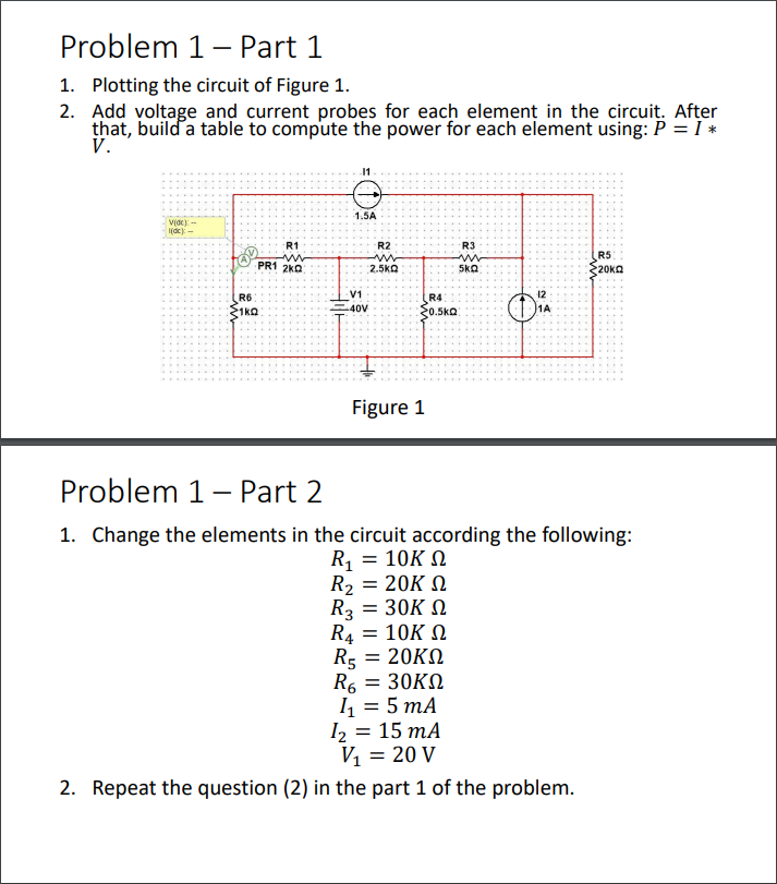 Solved Problem 1 - Part 1 1. Plotting the circuit of Figure | Chegg.com