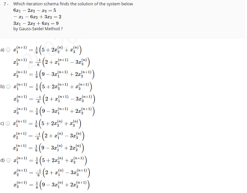 Solved 7 - Which iteration schema finds the solution of the | Chegg.com