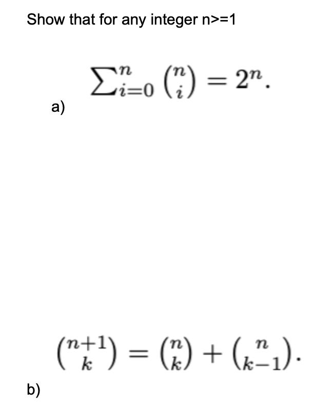 Solved Show that for any integer n>=1 Σο () = 22. a) (+) = | Chegg.com