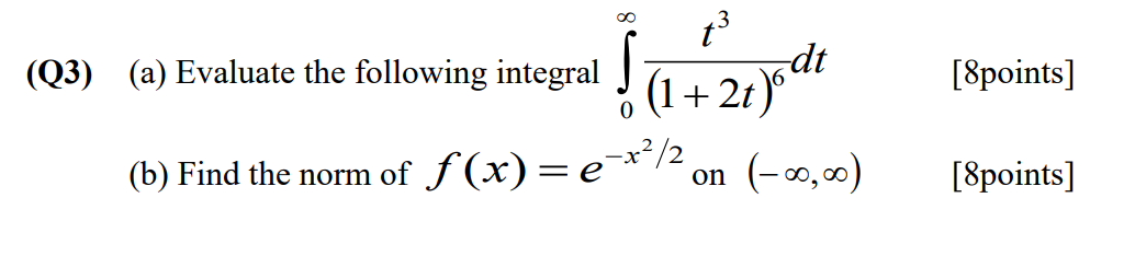Solved Q3) (a) Evaluate the following integral | Chegg.com