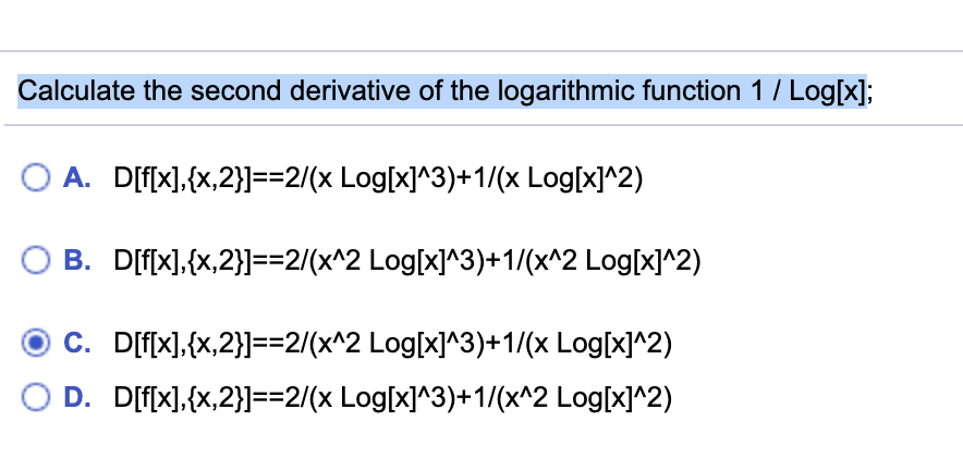 Solved Calculate the second derivative of the logarithmic | Chegg.com
