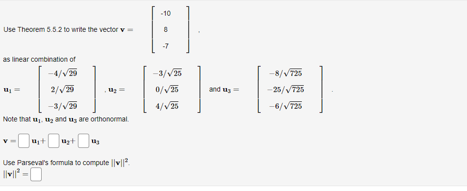 Solved -10 Use Theorem 5.5.2 to write the vector v = 8 -7 as | Chegg.com