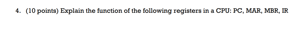 Solved 4. (10 points) Explain the function of the following | Chegg.com