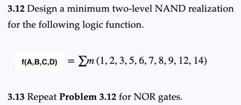 Solved 3.12 Design a minimum two-level NAND realization for | Chegg.com