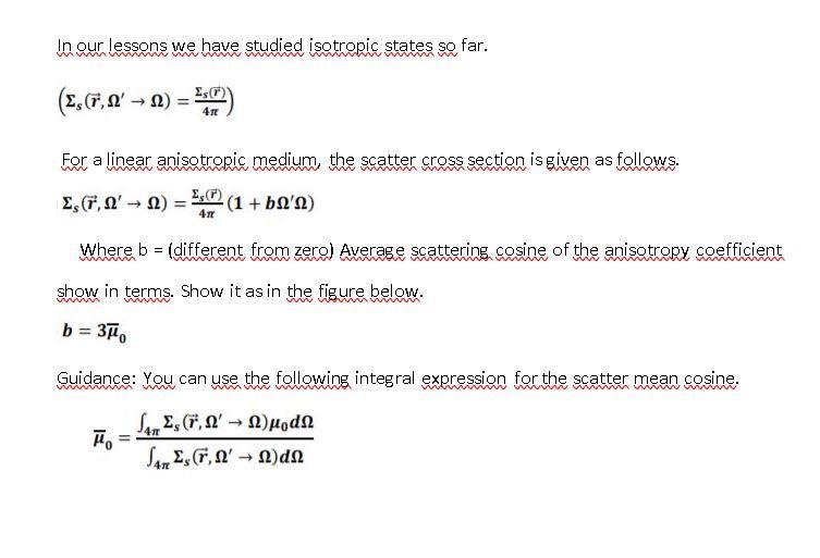 In our lessons we have studied isotropic states so | Chegg.com