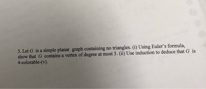 Solved 5. Let G is a simple planar graph containing no | Chegg.com