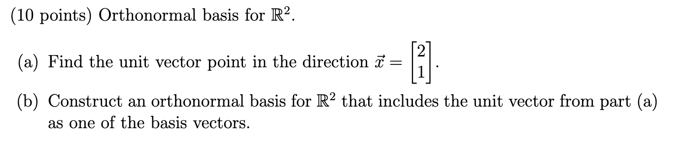 (10 points) Orthonormal basis for R2. (a) Find the | Chegg.com