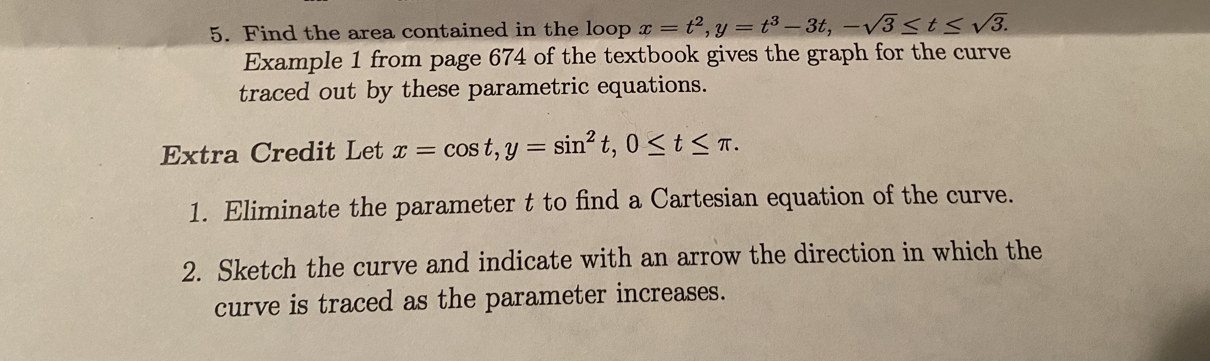 Solved 5. Find the area contained in the loop | Chegg.com