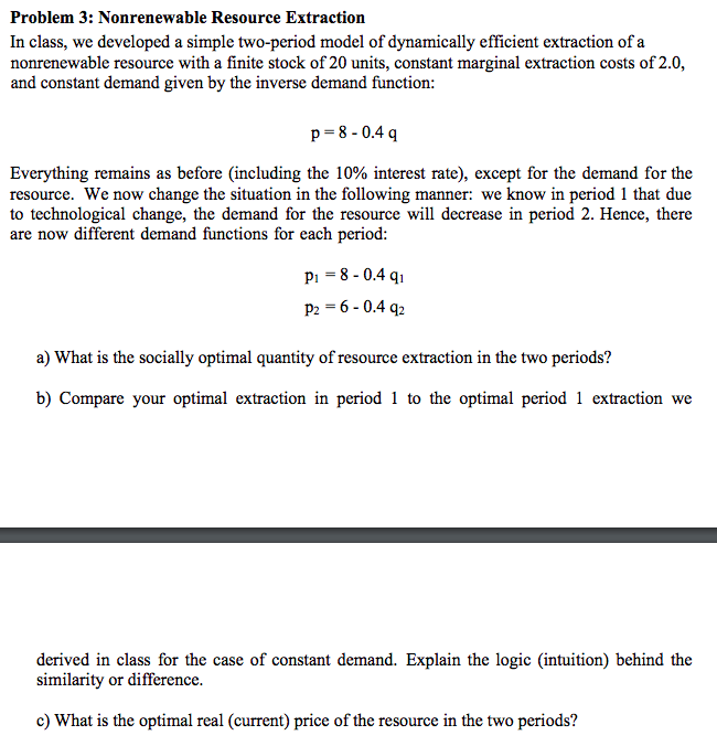 Problem 3: Nonrenewable Resource Extraction In class, | Chegg.com
