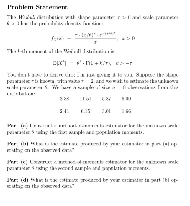 Solved Problem Statement The Weibull distribution with shape | Chegg.com