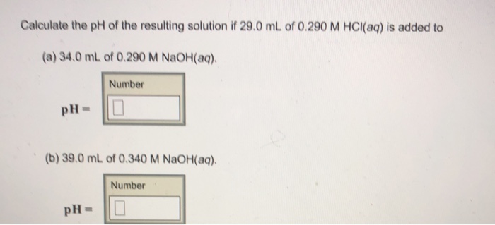 Solved Calculate the pH of the resulting solution if 29.0 mL | Chegg.com
