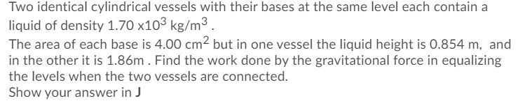 Solved Two identical cylindrical vessels with their bases at | Chegg.com