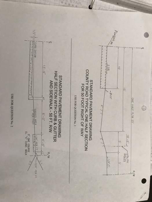 Solved QUESTIONS 1. Use the Standard Pavement Drawing for | Chegg.com