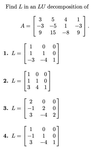 Solved Determine the Lower Triangular Matrix L in an | Chegg.com