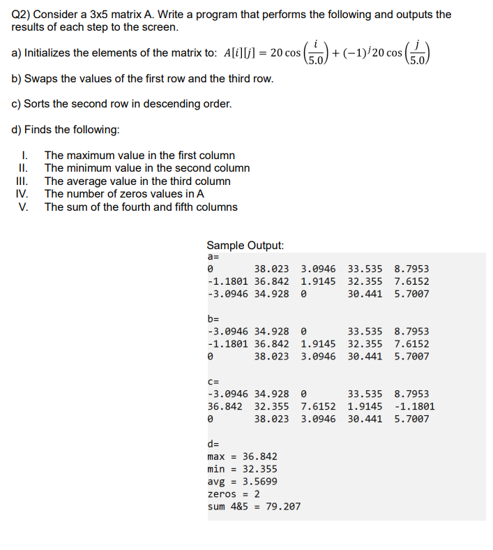 Solved Q2) Consider a 3x5 matrix A. Write a program that | Chegg.com