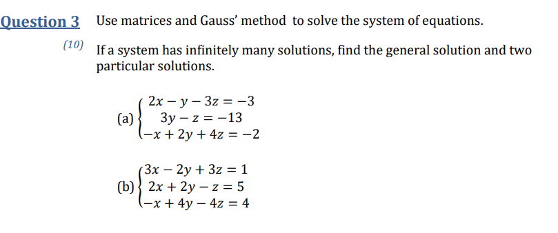 Solved Question 3 Use matrices and Gauss' method to solve | Chegg.com