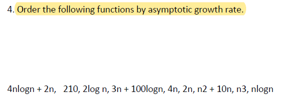 Solved 4. Order the following functions by asymptotic growth | Chegg.com