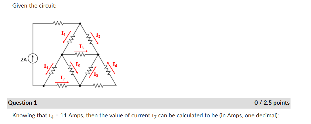 Solved Question 1Knowing that I4=11Amps, then the value of | Chegg.com