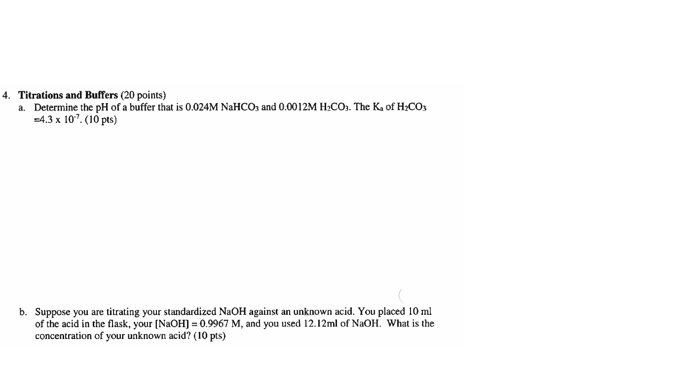 Solved 4. Titrations and Buffers (20 points) a. Determine | Chegg.com