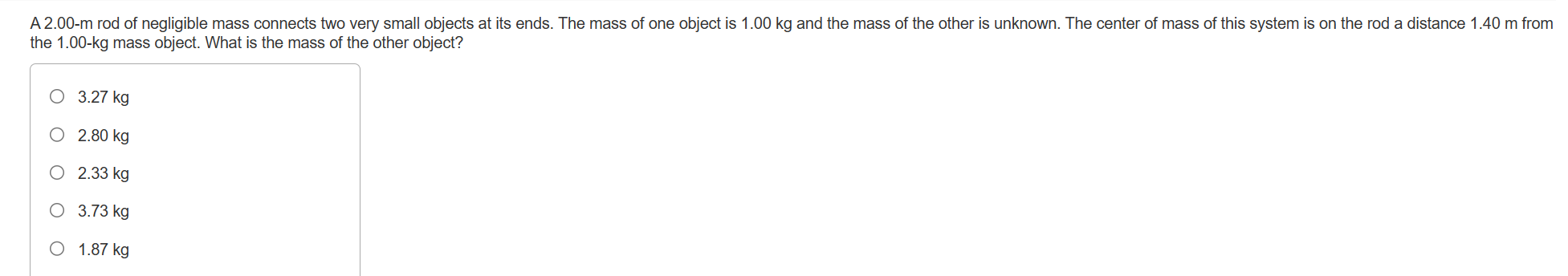 Solved the 1.00−kg mass object. What is the mass of the | Chegg.com