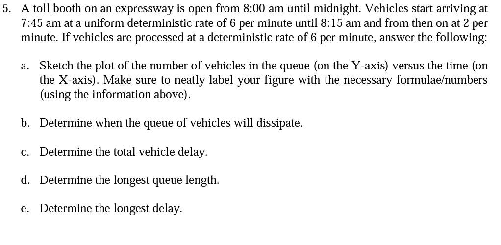 Solved 5. A toll booth on an expressway is open from 8:00 am | Chegg.com