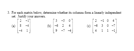 Solved 3. For each matrix below, determine whether its | Chegg.com