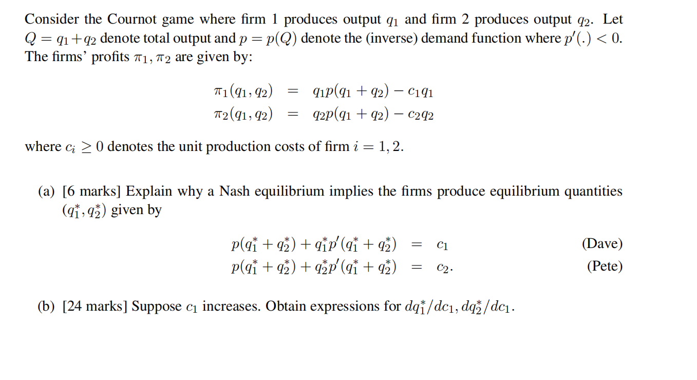 Solved Consider the Cournot game where firm 1 produces | Chegg.com