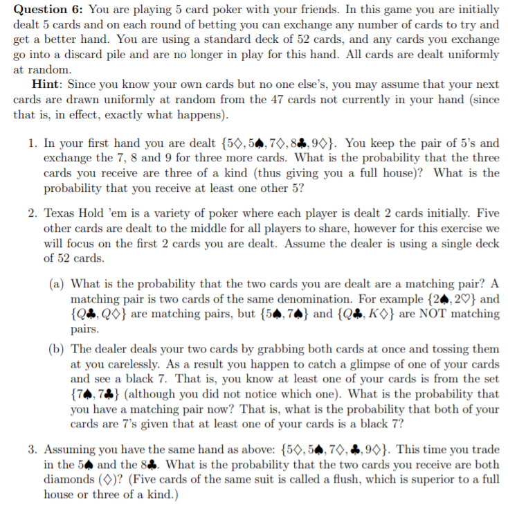Solved Question 6: You are playing 5 card poker with your | Chegg.com