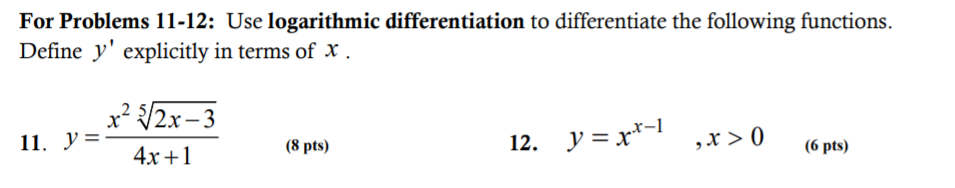 Solved For Problems 11-12: Use logarithmic differentiation | Chegg.com