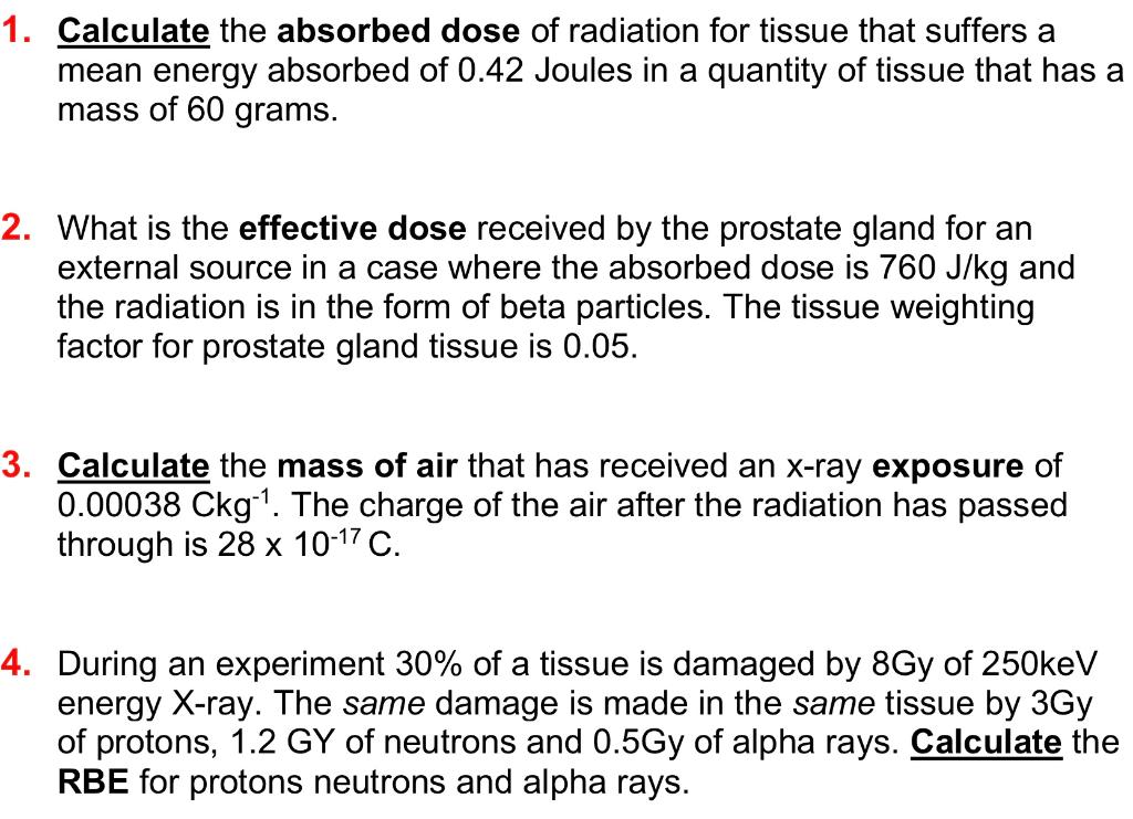 Solved Calculate the absorbed dose of radiation for tissue | Chegg.com