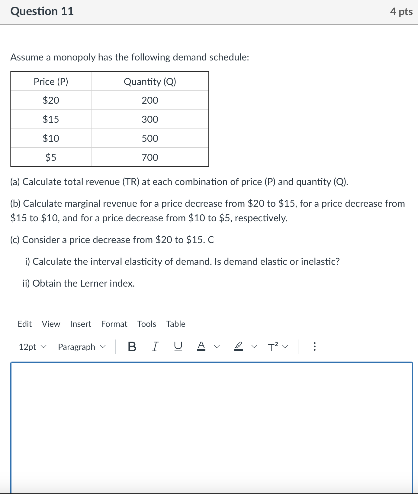 Solved Assume a monopoly has the following demand schedule: | Chegg.com