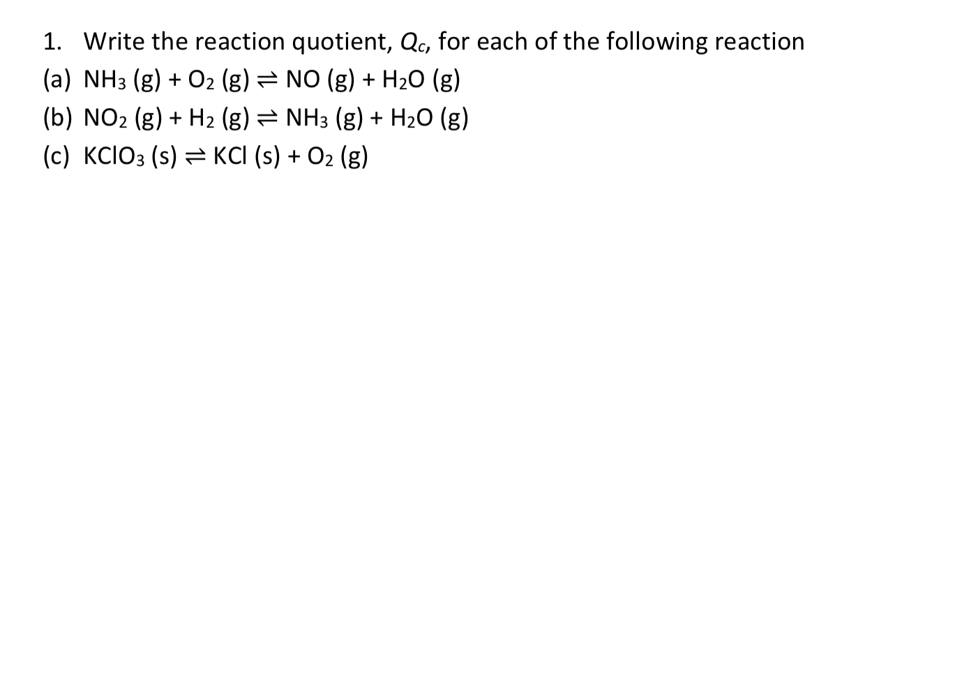 Solved 1. Write the reaction quotient, Qc, for each of the | Chegg.com