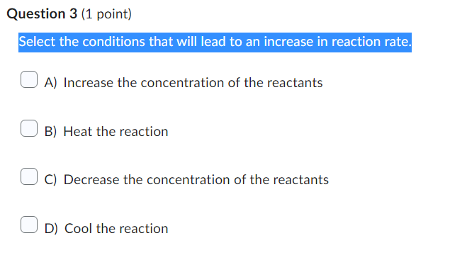 Solved Question 3 (1 point) Select the conditions that will | Chegg.com