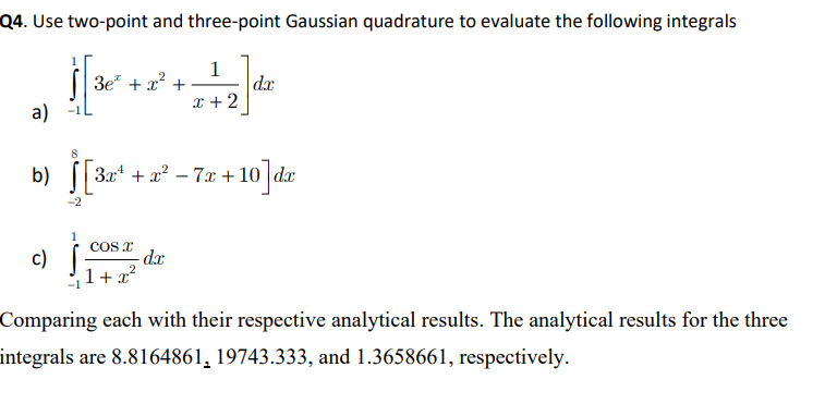 Q4. Use two-point and three-point Gaussian quadrature | Chegg.com