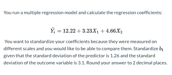 Solved You run a multiple regression model and calculate the | Chegg.com