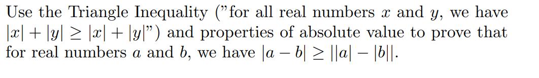Solved Use the Triangle Inequality ("for all real numbers x | Chegg.com