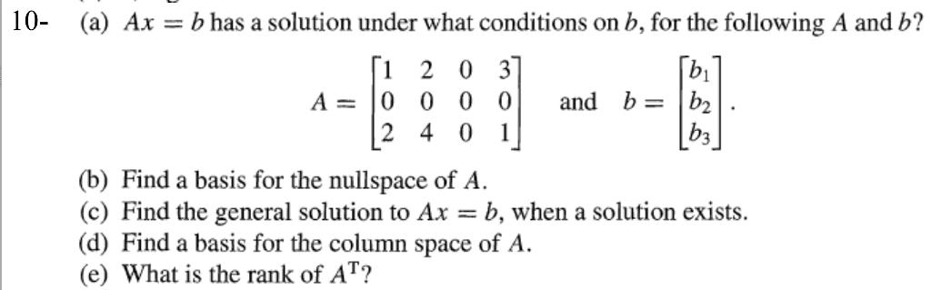 Solved 10 (a) Ax b has a solution under what conditions on | Chegg.com