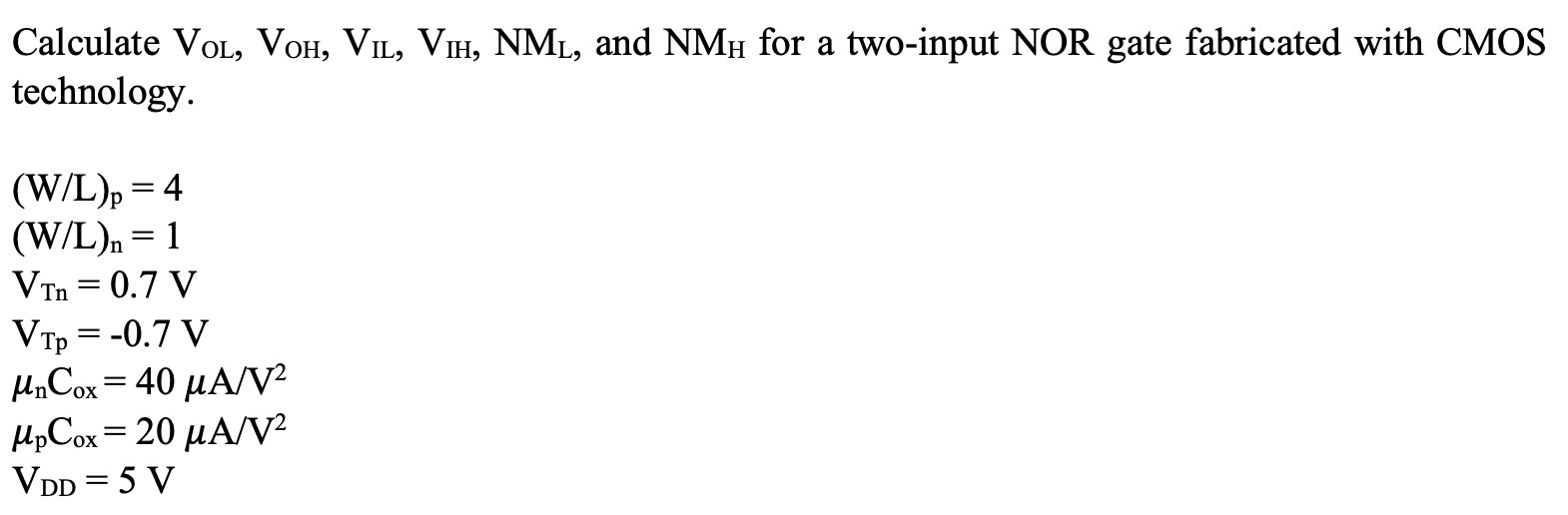 Solved Calculate VOL,VOH,VIL,VIH,NML, and NMH for a | Chegg.com
