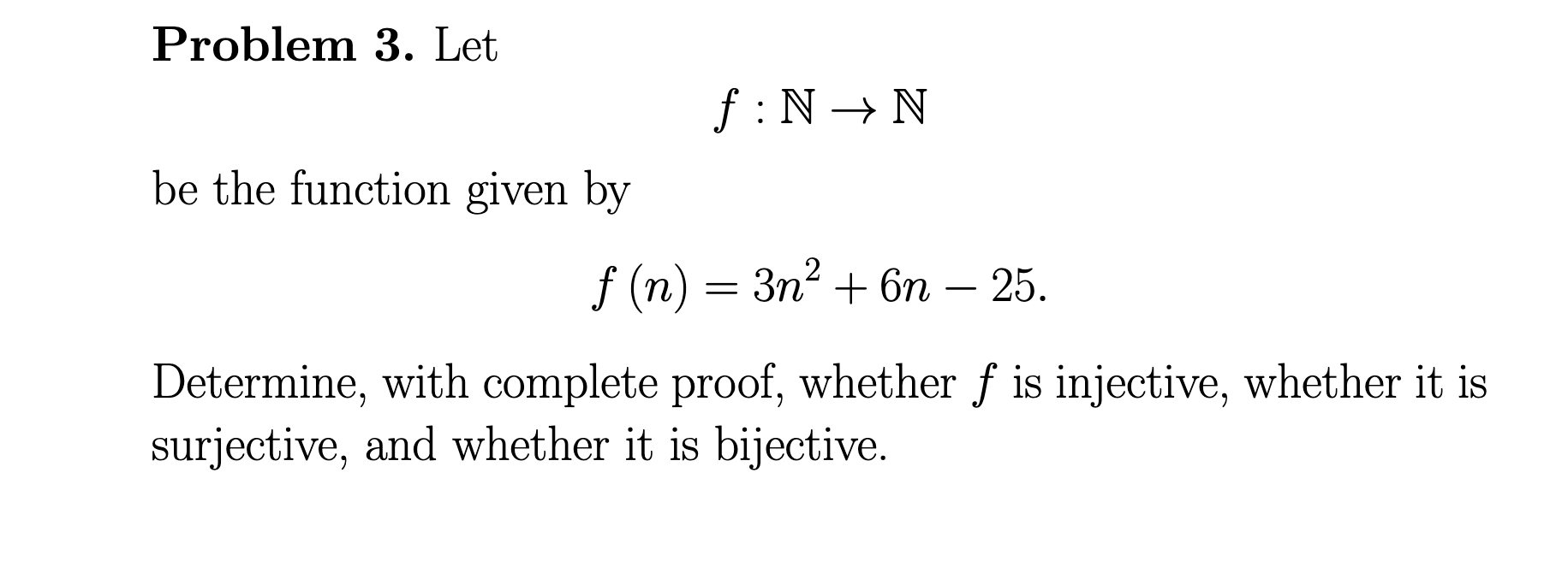 Solved Problem 3. Let f:N→N be the function given by | Chegg.com