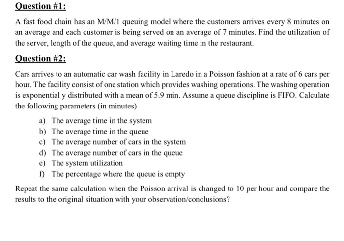 Solved Question #1 : A fast food chain has an M/M/1 queuing | Chegg.com